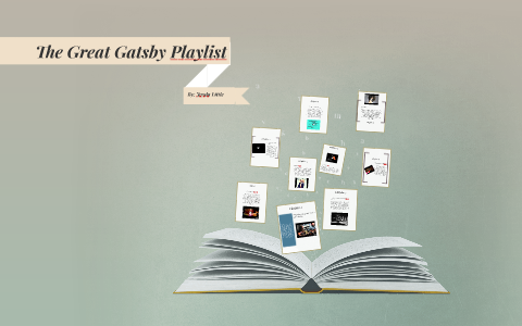 The Great Gatsby Playlist by Jayda Little on Prezi