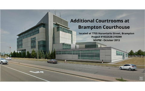 Additional Courtrooms at Brampton Courthouse by Raed Elzohiry on Prezi