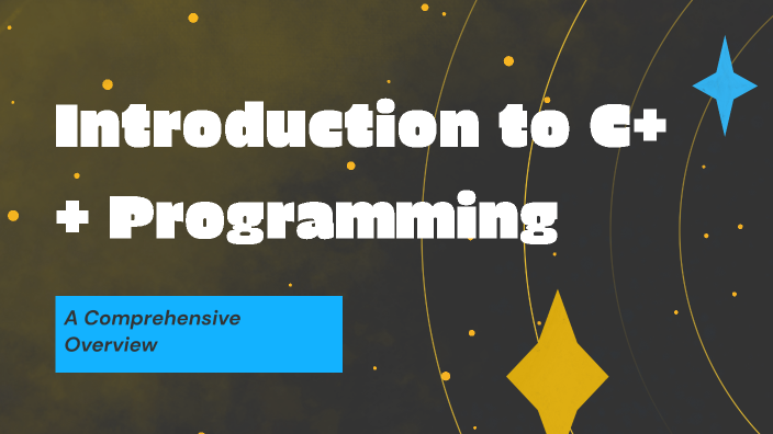 Introduction to C++ Programming by Shubham Singh on Prezi
