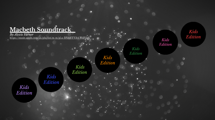 Macbeth Sound Track Project by Alexis Varner on Prezi
