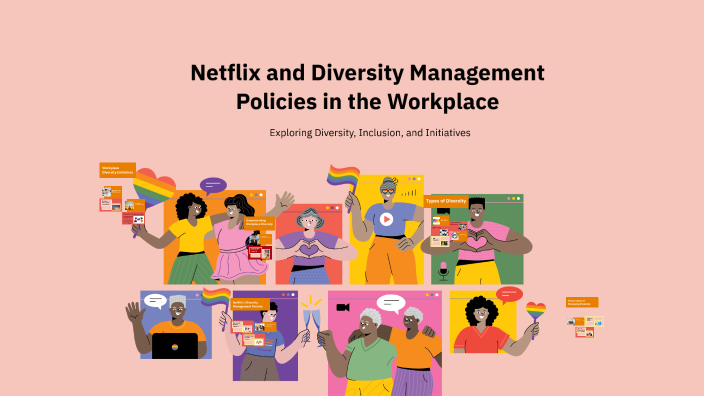 Netflix and Diversity Management Policies in the Workplace by Nguyen ...