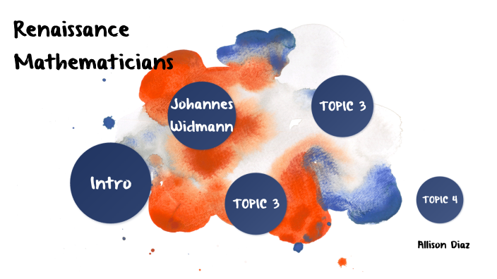renaissance mathematicians by Allison Diaz on Prezi
