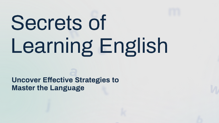 Secrets of Learning English by Ahmed assagaf on Prezi