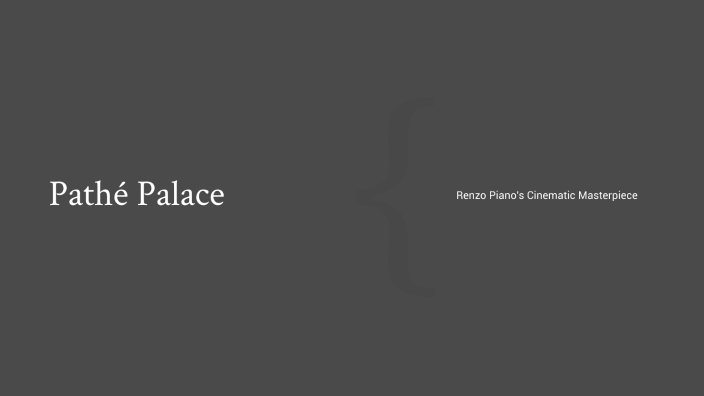 Pathé Palace by Ashani Fernando on Prezi