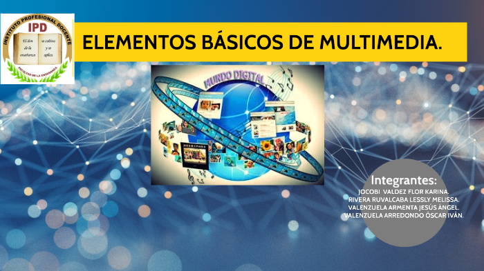 ELEMENTOS BÁSICOS DE MULTIMEDIA by Melissa Rivera on Prezi