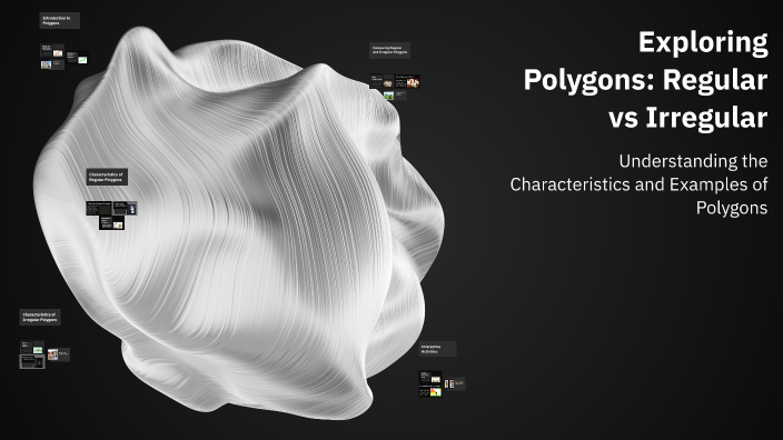Exploring Polygons: Regular vs Irregular by Giga Nerd on Prezi