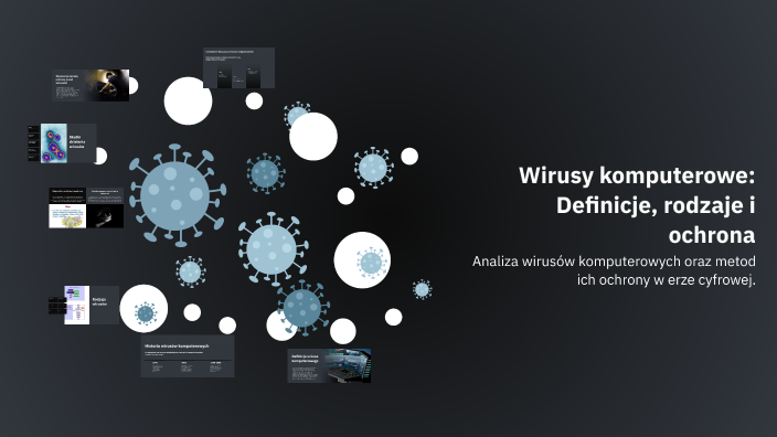 Wirusy komputerowe: Definicje, rodzaje i ochrona by dragonhack on Prezi