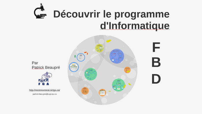 Découvrir le programme d'Informatique FBD by Patrick Beaupré on Prezi