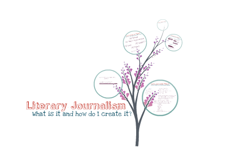 Literary Journalism by Kelly Erbe on Prezi