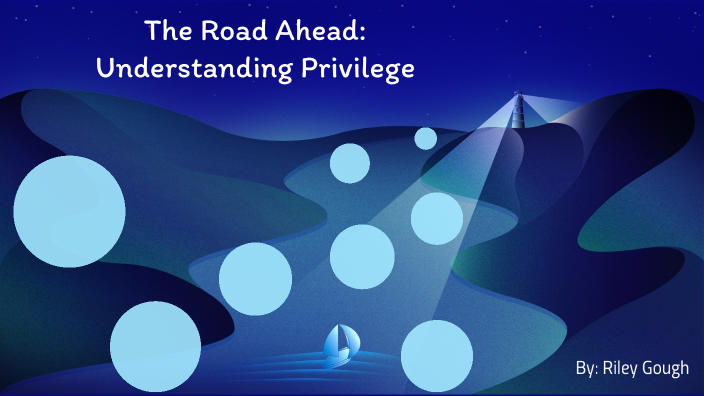 The Road Ahead: Understanding by Riley Gough on Prezi