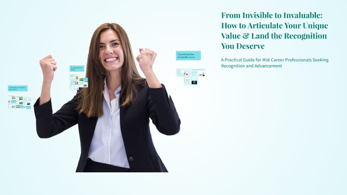 From Invisible to Invaluable: How to Articulate Your Unique Value ...