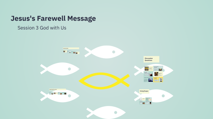 Jesus's Farewell Message Session 3 by Bryan Hansen on Prezi