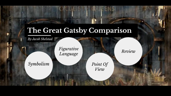 The Great Gatsby Comparison by Jacob Shelstad on Prezi