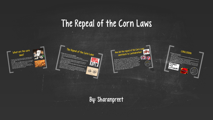 The Repeal of the Corn Laws by sharanpreet ghotra on Prezi