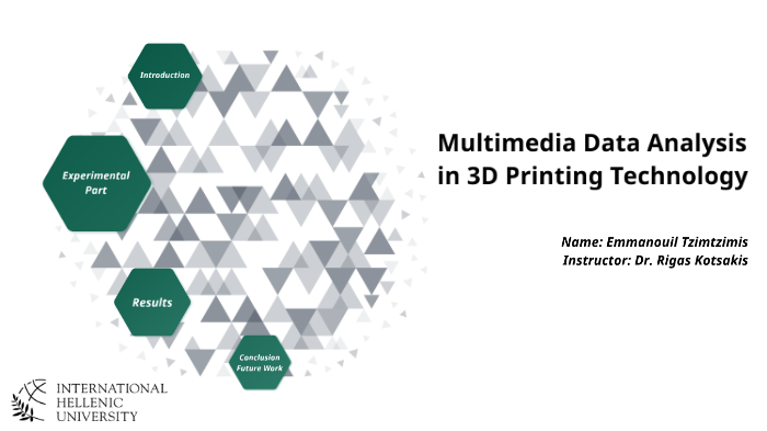 Multimedia Data Analysis in 3D Printing Technology by Manolis ...