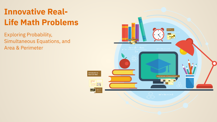 Innovative Real-Life Math Problems by LAYAN SAKER on Prezi