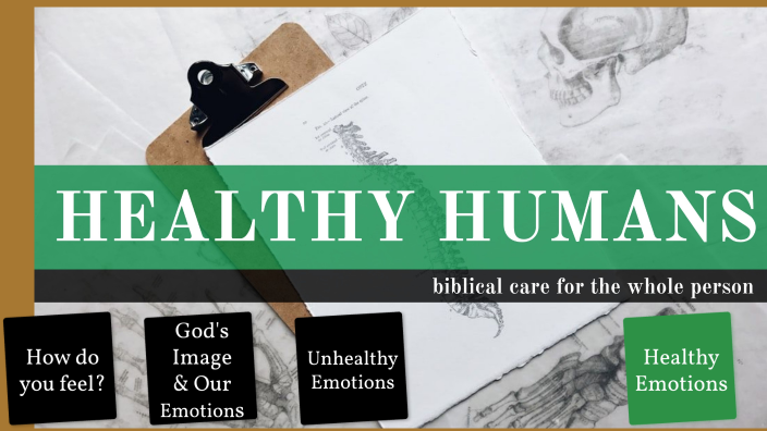 Healthy Emotions by Timothy Sprankle on Prezi