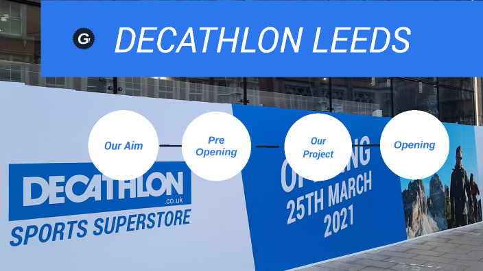 Decathlon Leeds Story by david baker on Prezi