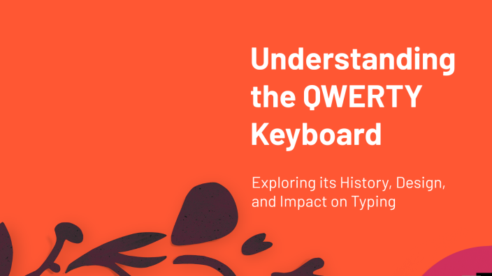 Understanding the QWERTY Keyboard by Quinn Watson on Prezi