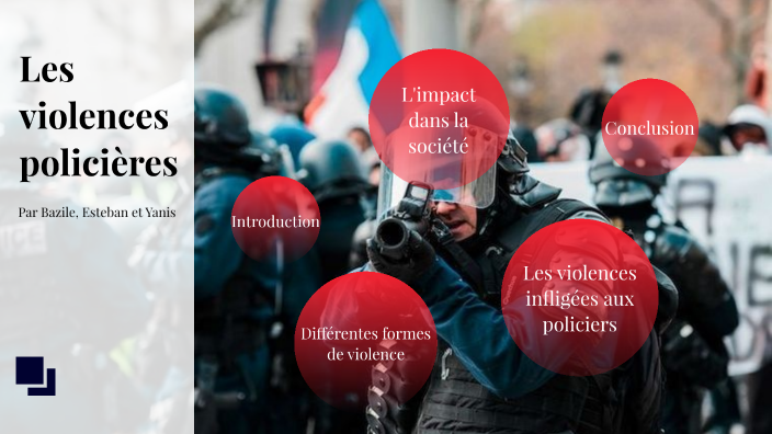 Les violences policières by Bazile CARON on Prezi