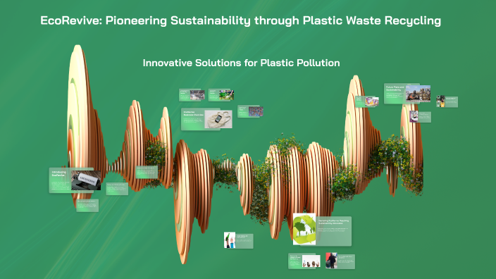 EcoRevive: Pioneering Sustainability through Plastic Waste Recycling by ...