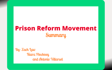 Prison Reform Movement by Kiara Pinckney on Prezi
