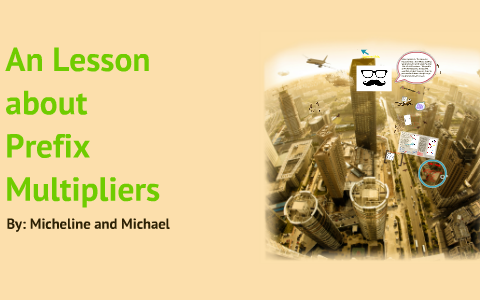 Prefix Multipliers by EpicPerson IsEpic on Prezi