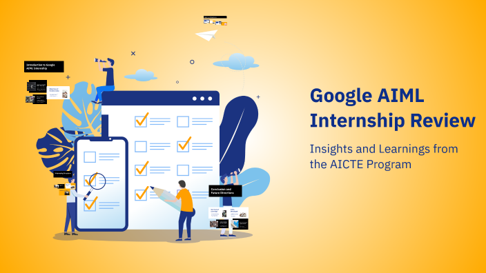 Google AIML Internship Review by aditya raj on Prezi