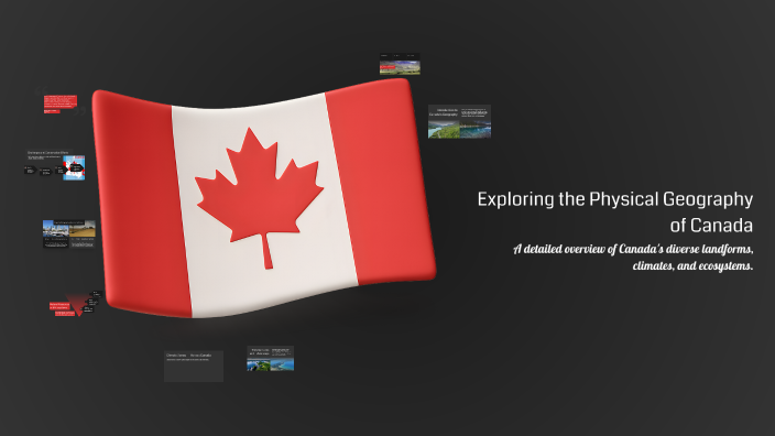 Exploring the Physical Geography of Canada by Adam Saleh on Prezi