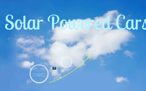 Solar Powered Car by Noah Oettel on Prezi