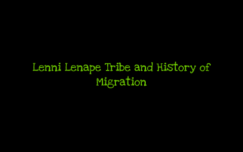 Lenni Lenape Tribe Location and History of Migration by Alicia ...