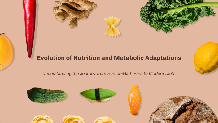 Evolution of Nutrition and Metabolic Adaptations by Paul Hergenroether ...