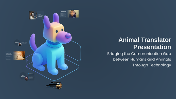 Animal Translator Presentation by JOHAN ENRIQUE PEREZ CARO on Prezi