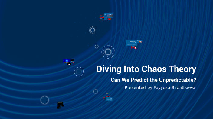Understanding Chaos Theory by fayya on Prezi