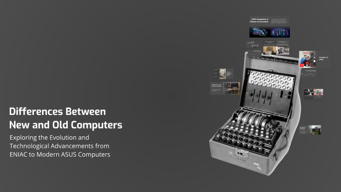 Differences Between New and Old Computers by klenjie on Prezi