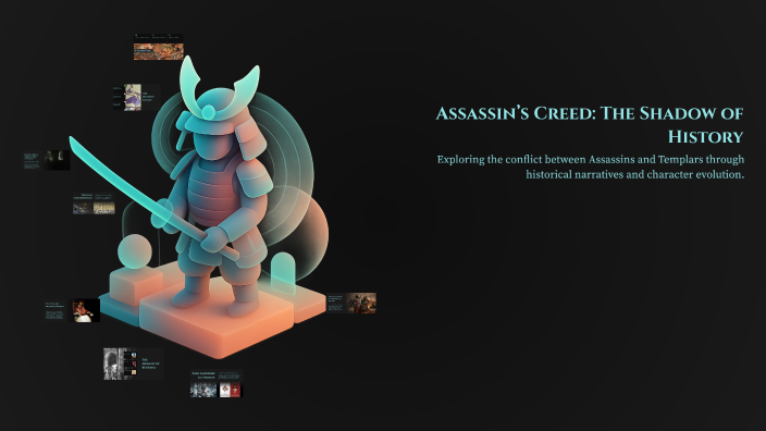 Assassin’s Creed: The Shadow of History by Gionata Malvaso on Prezi