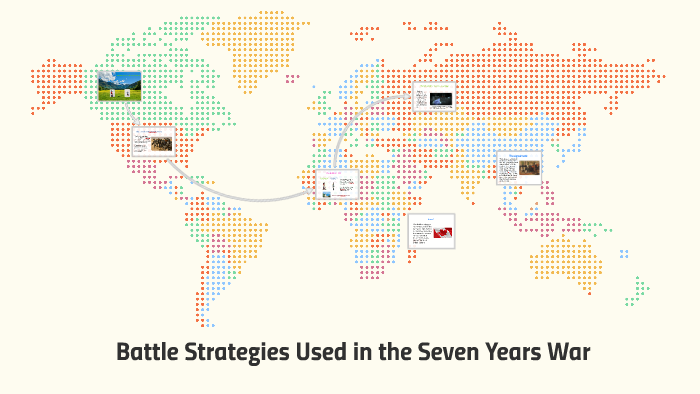 Battle Strategies Used in the Seven Years of war by :D :) on Prezi