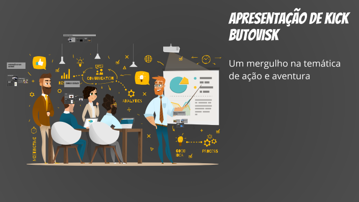 Apresentação de Kick Butovisk by João Lucas on Prezi