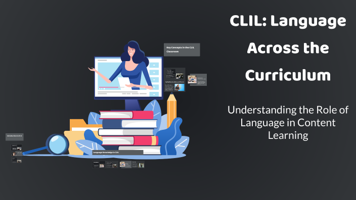 CLIL: Language Across the Curriculum by Veronica Lopez on Prezi