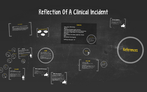 Reflection Of A Clinical Incident by Harriet Jenkins on Prezi