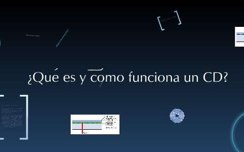¿Cómo funciona un CD? by Rober Hoyos on Prezi