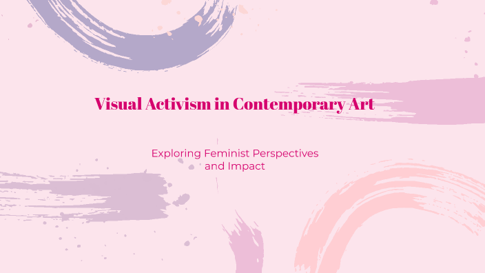 Visual Activism in Contemporary Art by Kardelen Engin on Prezi