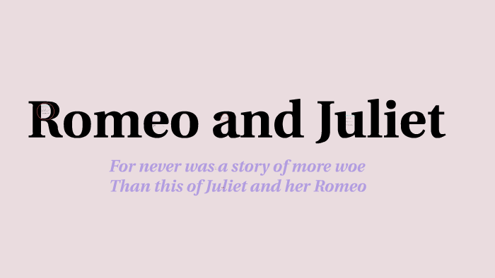 Who's to Blame? Romeo and Juliet by Bianca R on Prezi