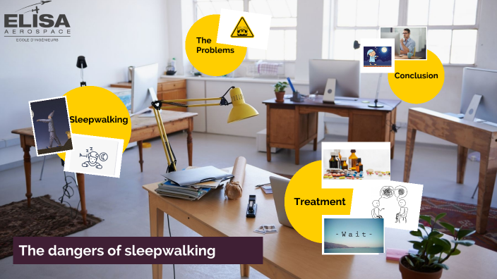 Dangers of sleepwalking by Zachary FÉRY on Prezi