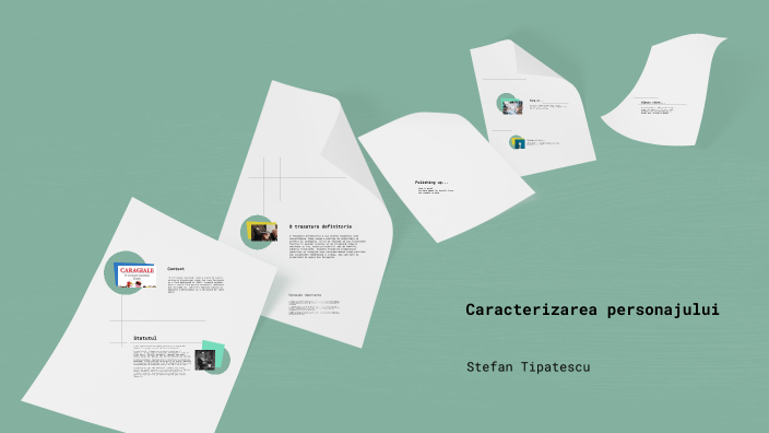 PROIECT CARACTERIZARE Stefan Tipatescu by Andreas M. on Prezi