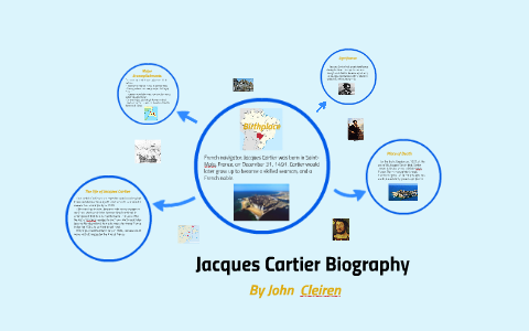 Jacques Cartier Biography by John Smith on Prezi