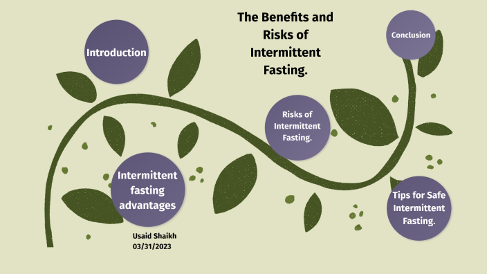The Benefits and Risks of Intermittent Fasting. by Usaid Shaikh on Prezi