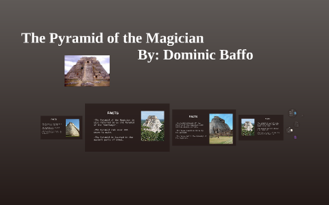 The Pyramid of the Magician by Dominic B on Prezi