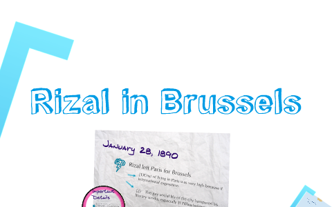 Chapter 17: Rizal in Brussels by Pam :) on Prezi