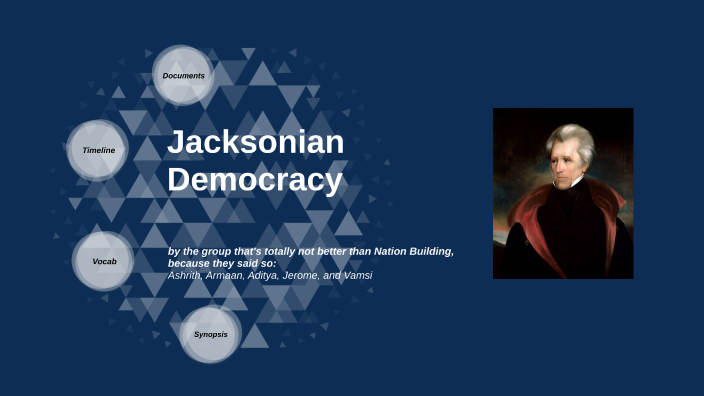 Jacksonians by Anorak Halliday on Prezi